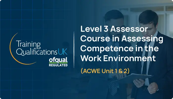 Level 3 Award in Assessing Competence in the Work Environment - Hurak